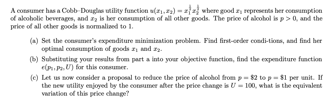 Solved A consumer has a Cobb-Douglas utility function u(x1, | Chegg.com