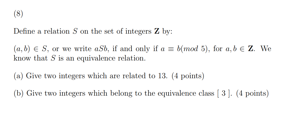 Solved (8) Define a relation S on the set of integers Z by: | Chegg.com