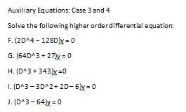 Solved Auxiliary Equations: Case 3 and 4 Solve the following | Chegg.com
