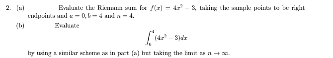 2. (a) Evaluate the Riemann sum for f(x)=4x2−3, | Chegg.com