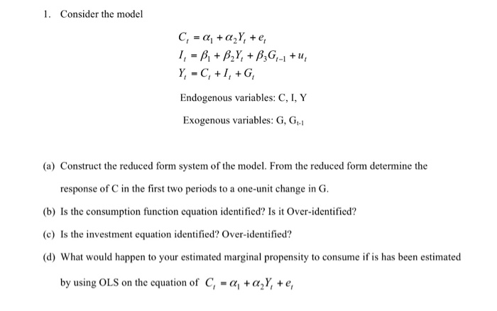 Solved Consider the model 1. Endogenous variables: C, I, Y | Chegg.com