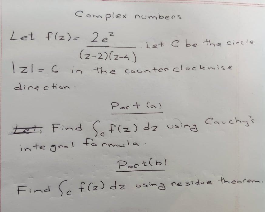Solved Complex numbers Z Let e be the circle Let f(z) = 2e² | Chegg.com
