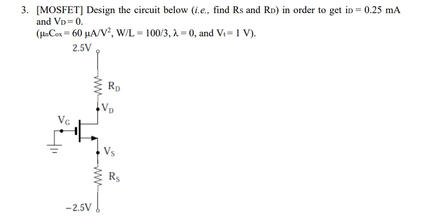Solved 3. [MOSFET] Design the circuit below (i.e., find Rs | Chegg.com