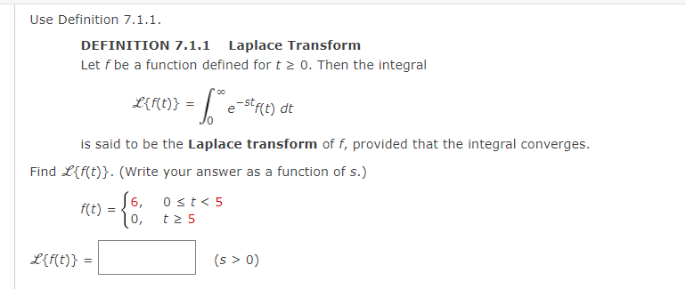 Solved DEFINITION 7.1.1 Laplace Transform Let f be a | Chegg.com