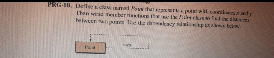 PRG-10. Define a class named Point that represents a | Chegg.com