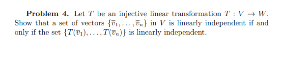 Solved Problem 4. Let T be an injective linear | Chegg.com