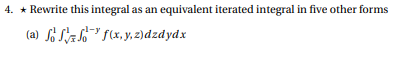 Solved 4. Rewrite this integral as an equivalent iterated | Chegg.com