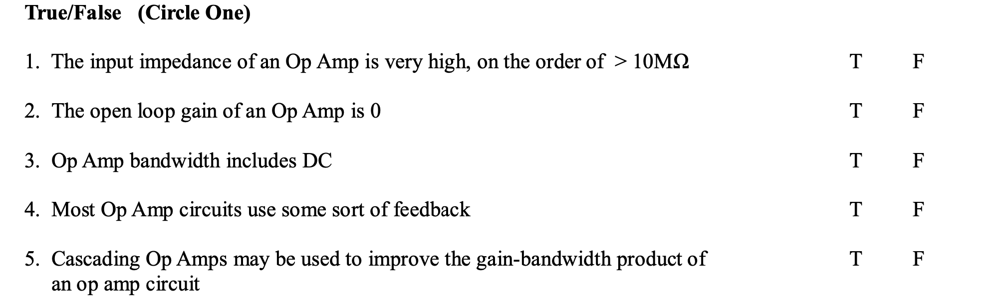 Solved True/False (Circle One) 1. The input impedance of an | Chegg.com