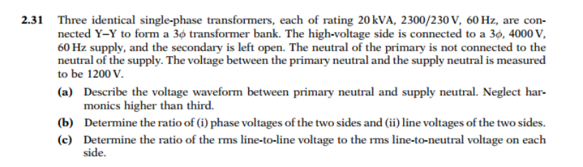 Solved 2.31 Three identical single-phase transformers, each | Chegg.com