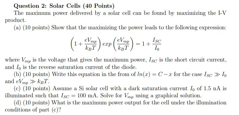 Solved Question 2: Solar Cells (40 Points) The maximum power | Chegg.com