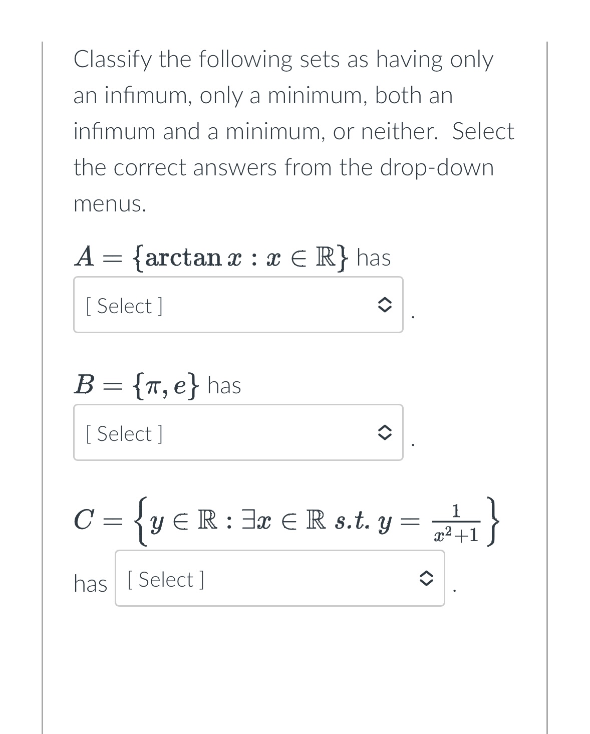 Classify the following sets as having onlyan infimum, | Chegg.com