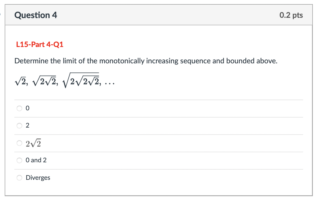 Solved Determine The Limit Of The Monotonically Increasing