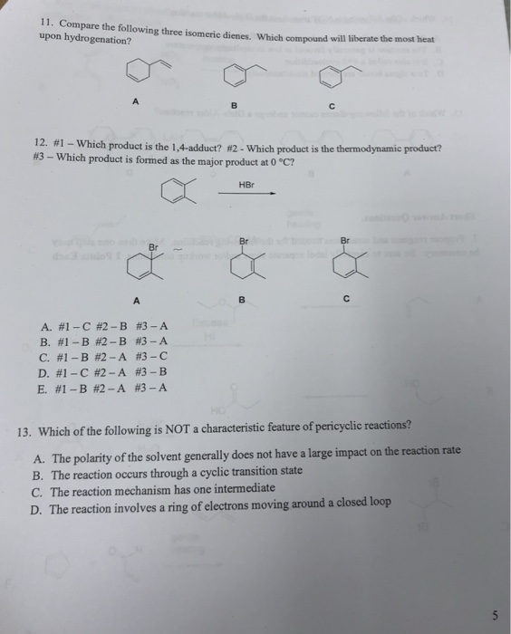 Solved 11. Compare the following three isomeric dienes. | Chegg.com Solved 11. Compare the following three isomeric dienes. | Chegg.com