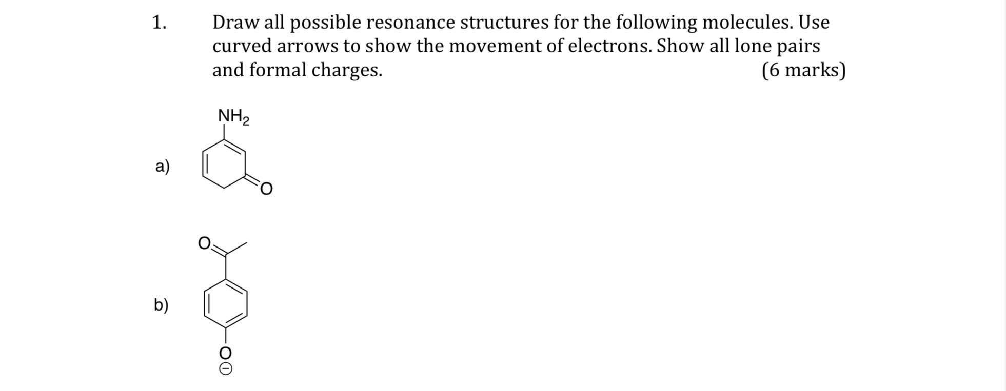 Solved 1. Draw all possible resonance structures for the | Chegg.com