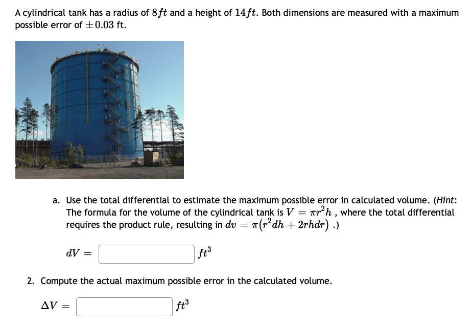 Solved A cylindrical tank has a radius of 8ft and a height | Chegg.com
