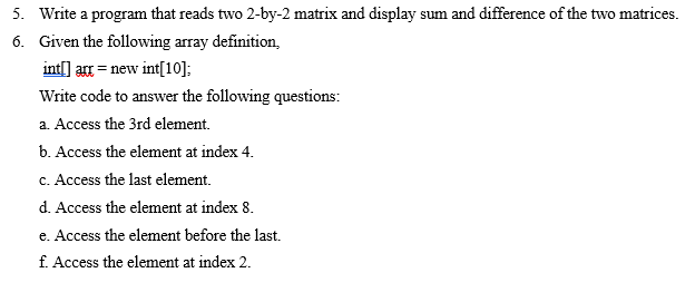 Solved 5. Write a program that reads two 2 -by-2 matrix and | Chegg.com