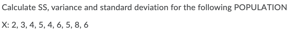Solved Calculate SS, variance and standard deviation for the | Chegg.com