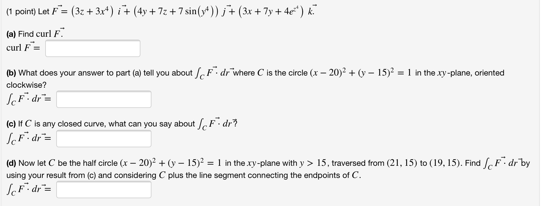 Solved (1 point) Let F = (3z + 3x4) i + (4y + 7z + 7 | Chegg.com
