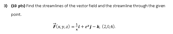 Solved 3) (10 pts) Find the streamlines of the vector field | Chegg.com