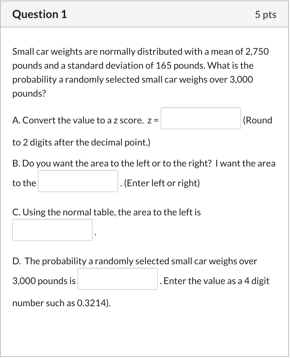 Solved Question 1 5 pts Small car weights are normally | Chegg.com