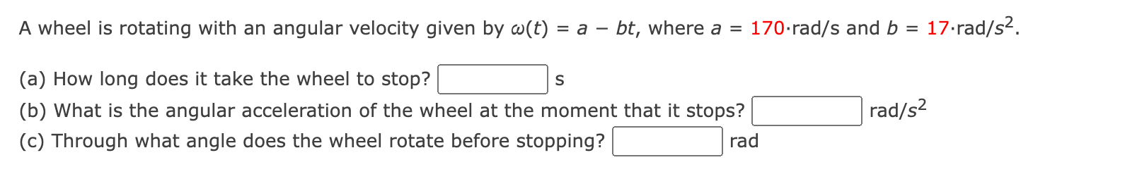 Solved A wheel is rotating with an angular velocity given by | Chegg.com