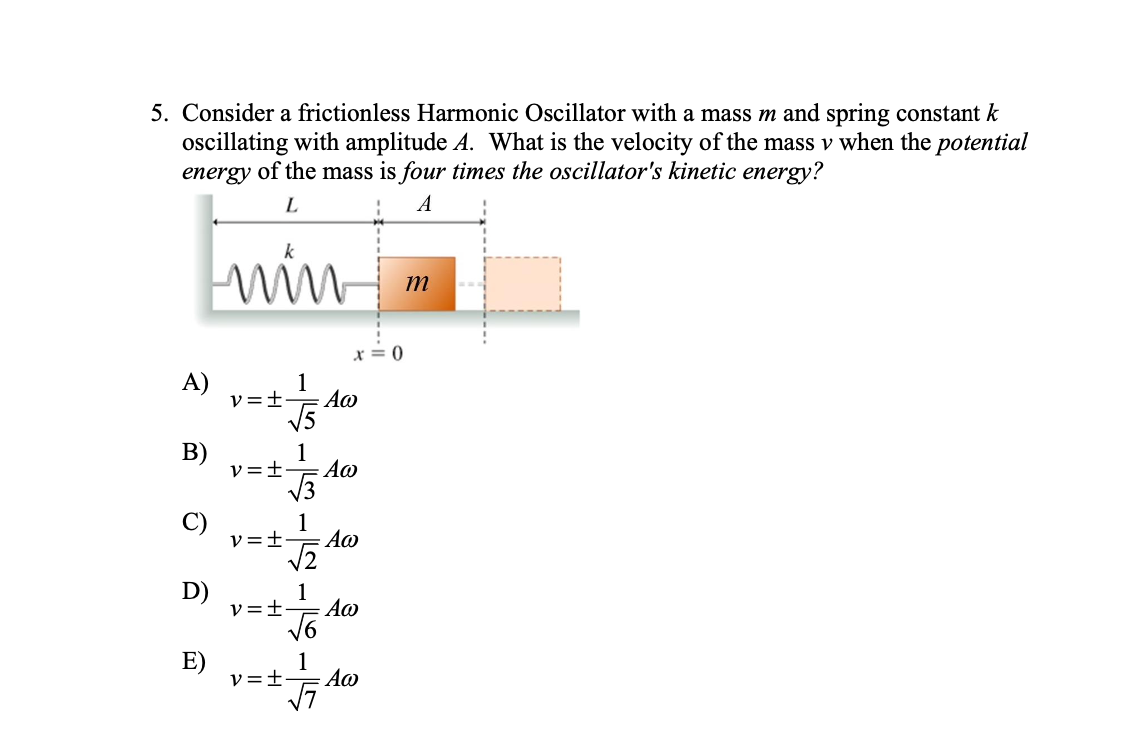 Solved 5. Consider a frictionless Harmonic Oscillator with a | Chegg.com