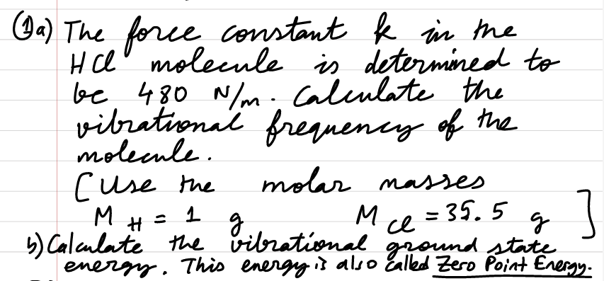 Solved (1) T) The force constant k in the HCl molecule is | Chegg.com