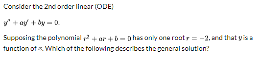 Solved Consider the 2nd order linear (ODE) y' + ay + by = 0. | Chegg.com