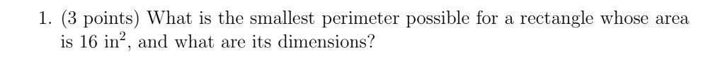 Solved 1. (3 points) What is the smallest perimeter possible | Chegg.com
