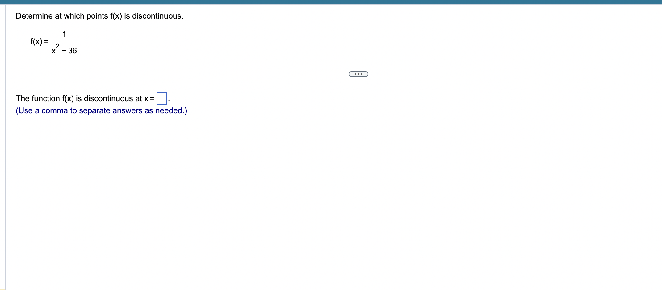 Solved Determine at which points f(x) is discontinuous. | Chegg.com
