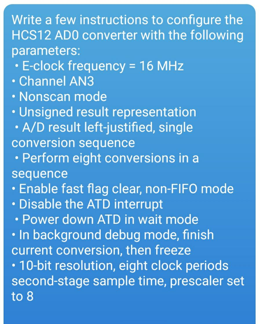 Solved Write a few instructions to configure the HCS12 ADO | Chegg.com