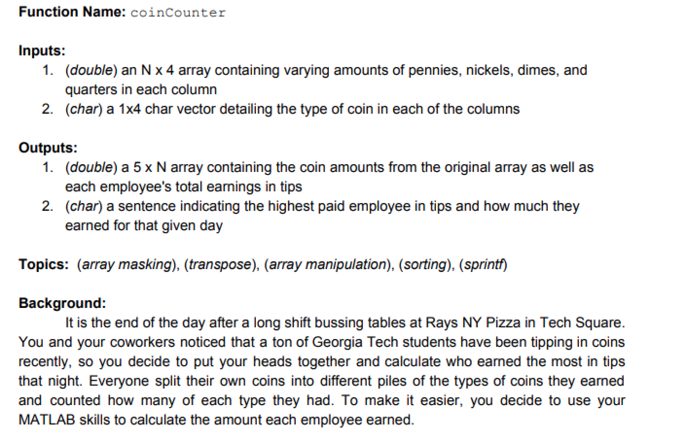 Solved Function Name: coinCounter Inputs: 1. (double) an N x | Chegg.com