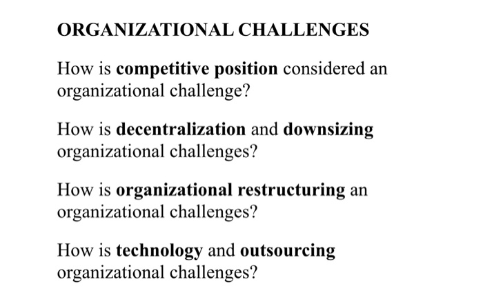 Solved ORGANIZATIONAL CHALLENGES How is competitive position | Chegg.com