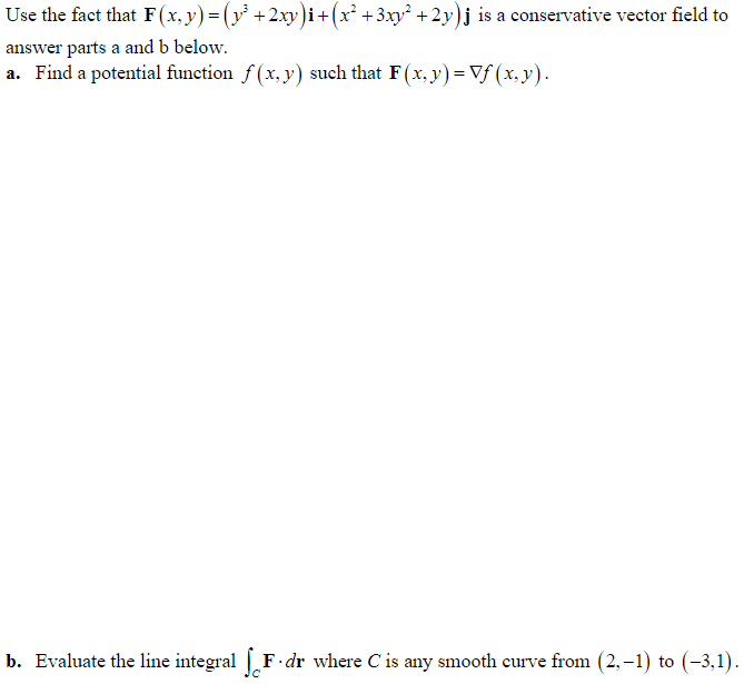 Solved Use the fact that F(x, y)=(y2 + 2xy)i + (x² + 3xy2 | Chegg.com
