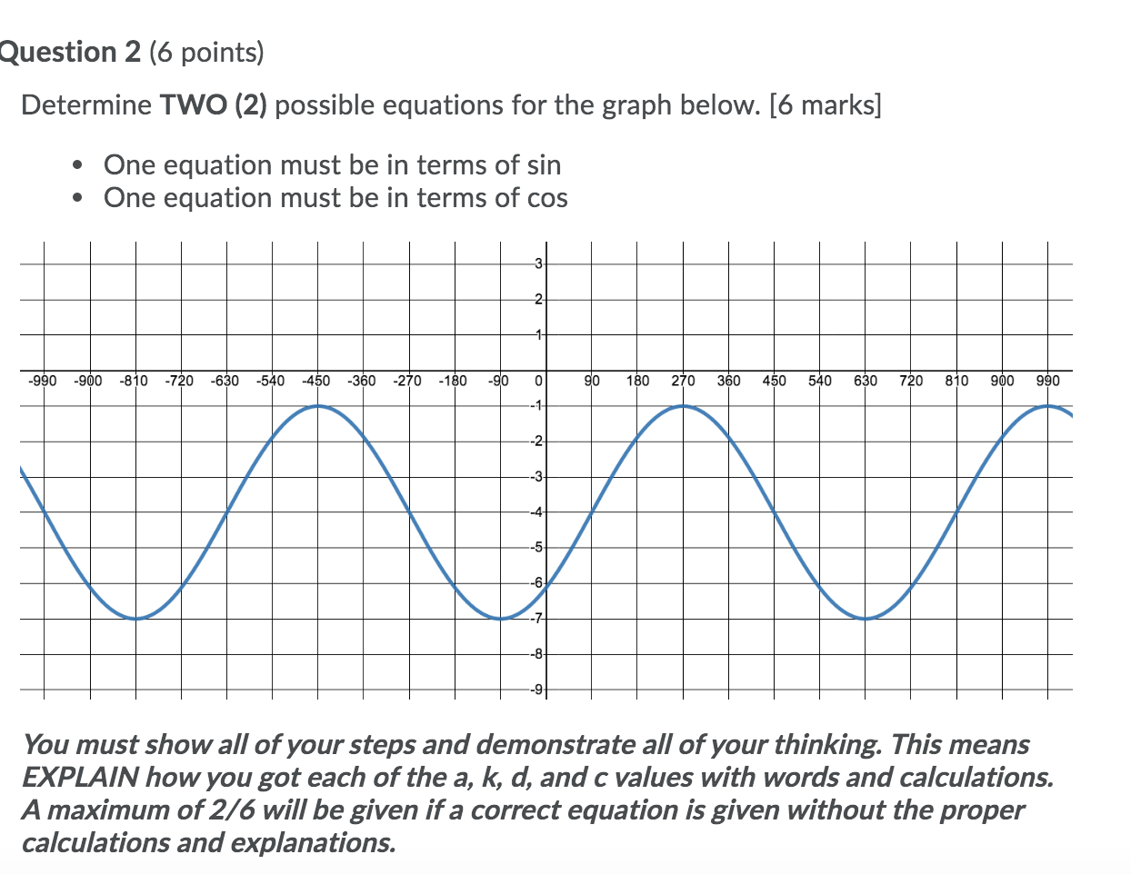 Solved Question 2 (6 points) Determine TWO (2) possible | Chegg.com