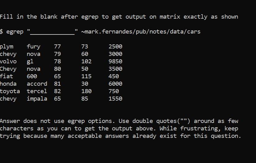 Solved Fill in the blank after egrep to get output on matrix | Chegg.com