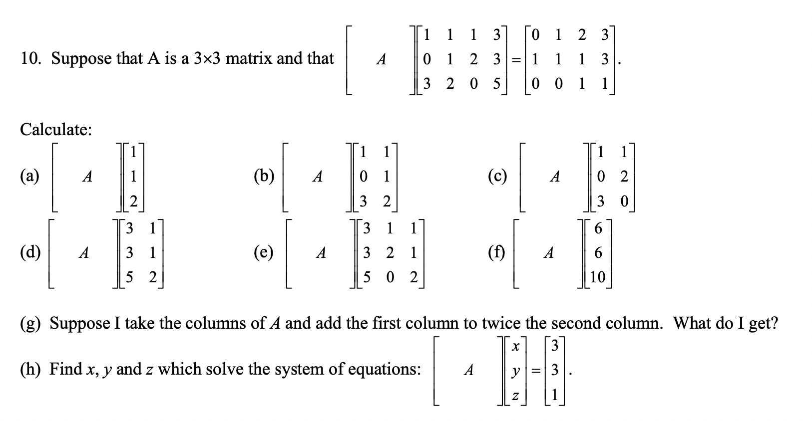 Solved 10. Suppose that A is a 3×3 matrix and that | Chegg.com