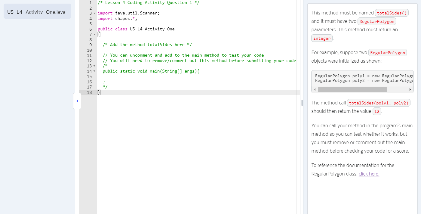 Write a method that takes two RegularPolygons, and | Chegg.com