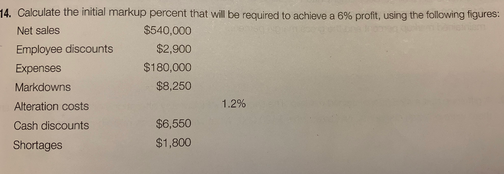 Solved 4, Calculate the initial markup percent that will be | Chegg.com