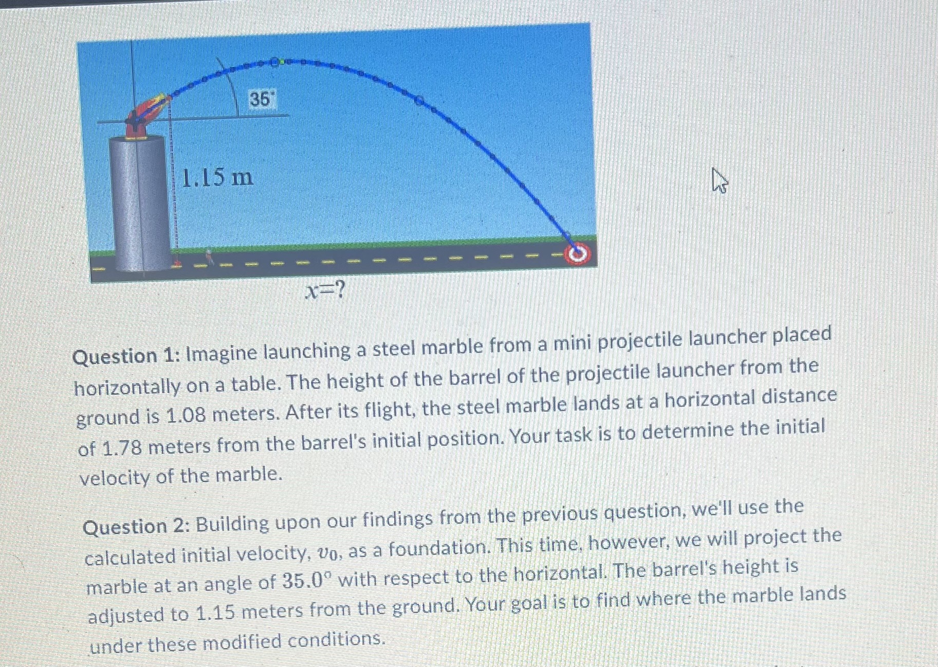 Solved Question 1: Imagine launching a steel marble from a | Chegg.com