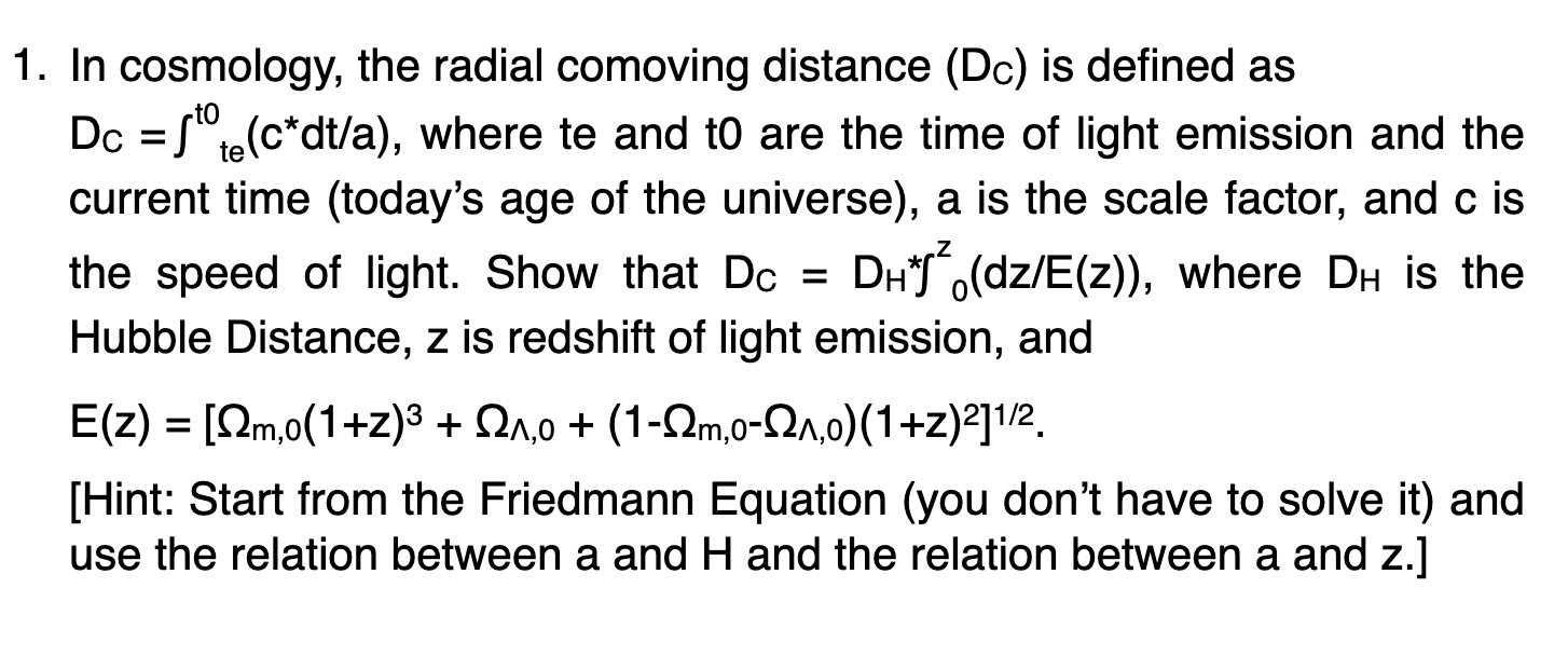 Solved 1. In cosmology, the radial comoving distance (Dc) is | Chegg.com