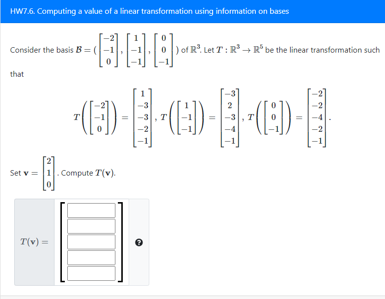Solved HW7.6. Computing a value of a linear transformation | Chegg.com