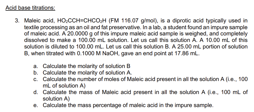 Solved 3. Maleic acid, HO2CCH=CHCO2H (FM 116.07 g/mol ), is | Chegg.com