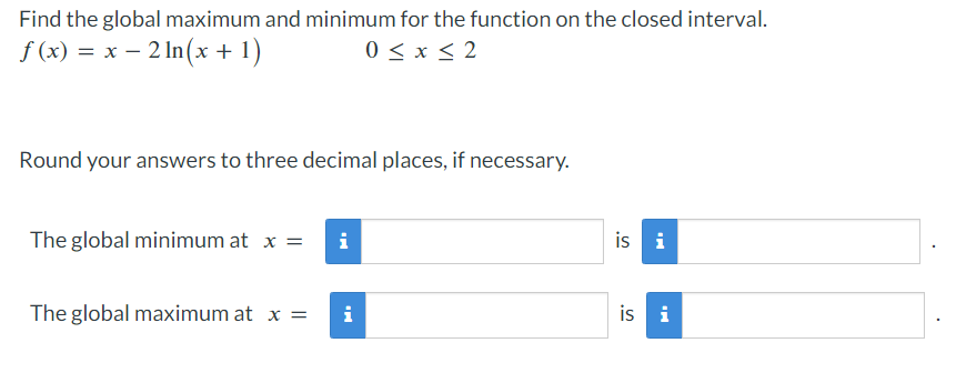 Solved Find the global maximum and minimum for the function | Chegg.com