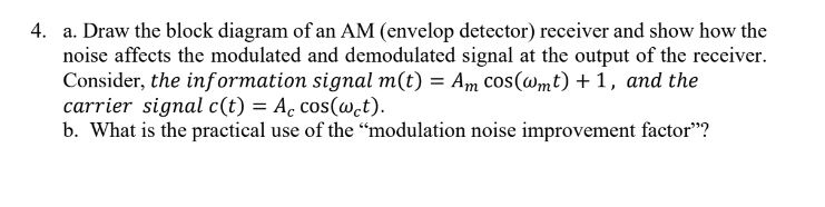 a. Draw the block diagram of an AM (envelop detector) | Chegg.com