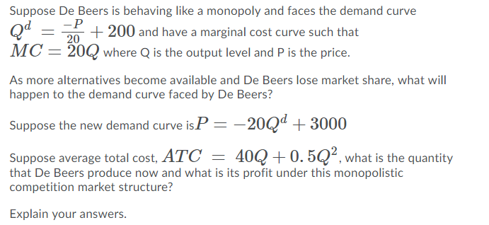 Solved = Suppose De Beers is behaving like a monopoly and | Chegg.com