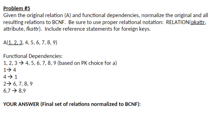 Solved Problem #5 Given the original relation (A) and | Chegg.com