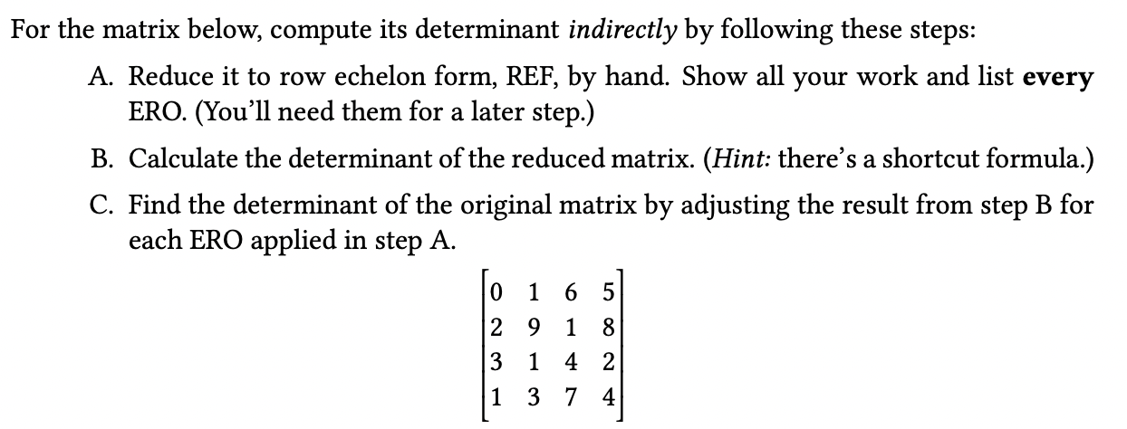 Solved For the matrix below, compute its determinant | Chegg.com