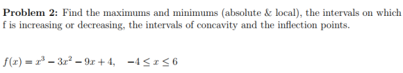 Solved Problem 2: Find the maximums and minimums (absolute & | Chegg.com