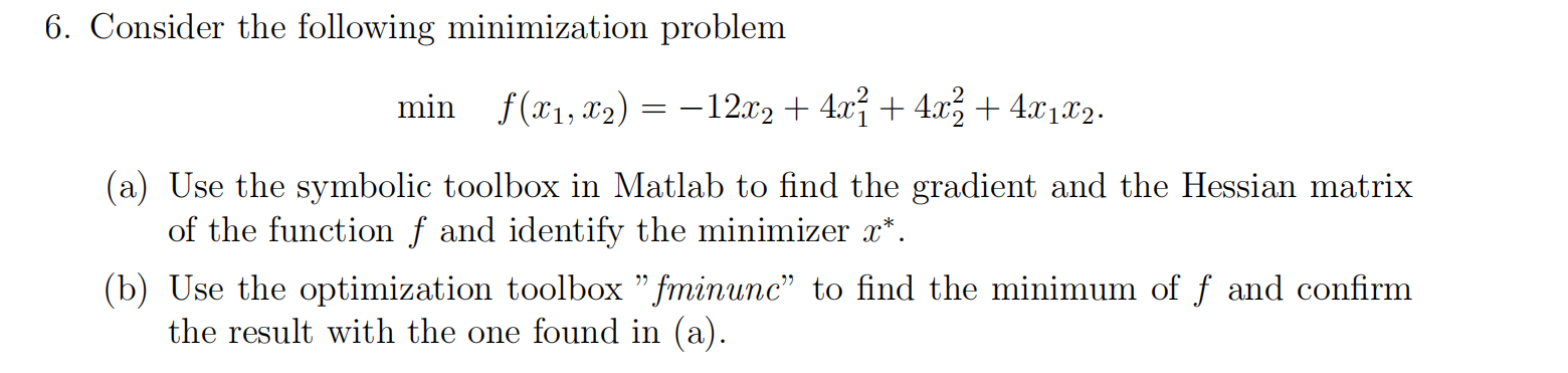 Solved 6. Consider the following minimization problem | Chegg.com